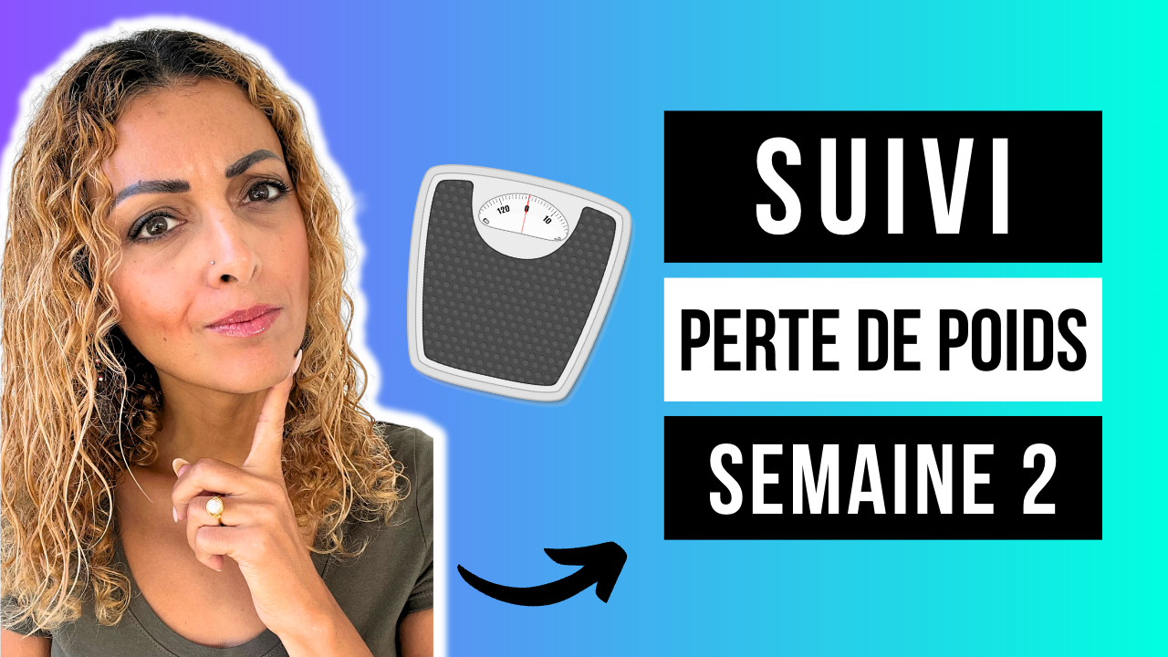 Ma Perte de Poids - Suivi Semaine 2 l Rééquilibrage Alimentaire