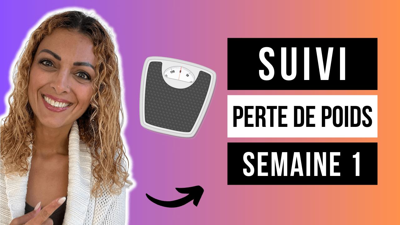 Suivi Semaine 1 en Perte de Poids l Rééquilibrage Alimentaire